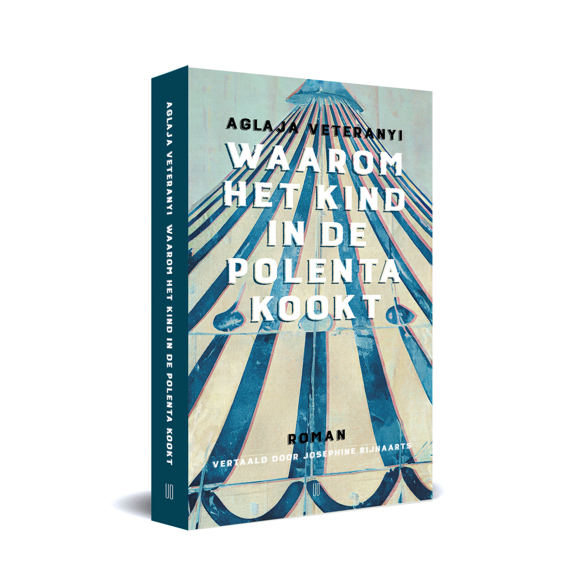 Waarom het kind in de polenta kookt - Aglaja Veteranyi | Uitgeverij Oevers